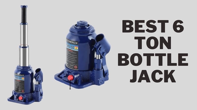 Best 6 ton Bottle Jacks That Can Lift 12,000 lb